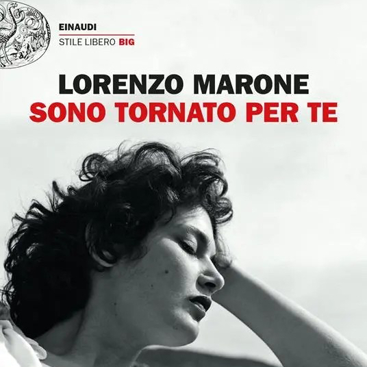 Lorenzo Marone: Sono tornato per te (Einaudi), di Bernardina Moriconi (foto di Ciro Orlandini